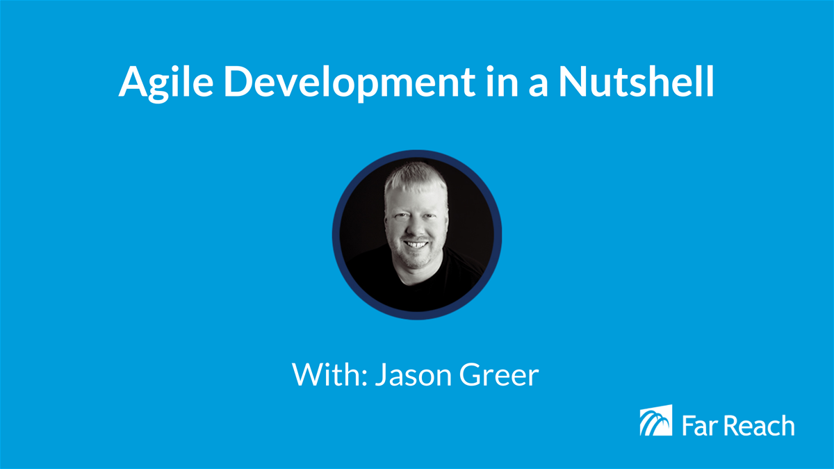 Video: Agile Development in a Nutshell | Far Reach Blog