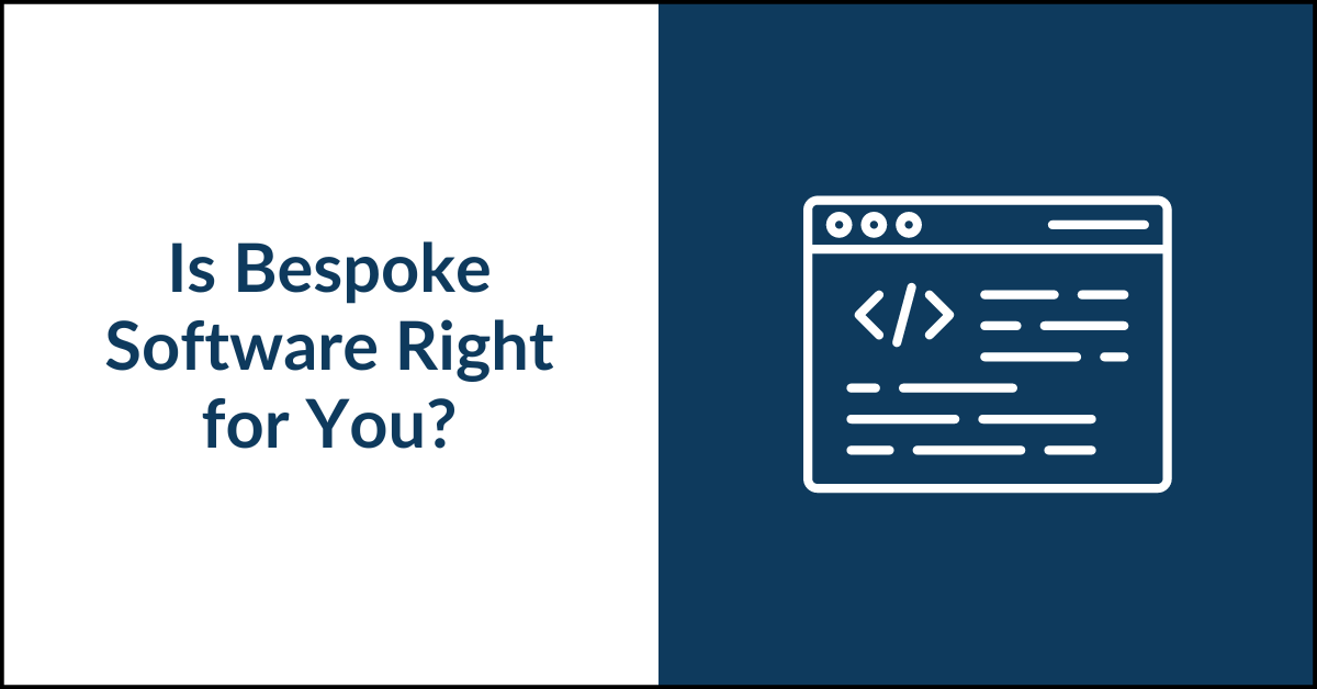 Is Bespoke Software Right for You? | Far Reach Blog Is Bespoke Software Right for You? | Far Reach Blog